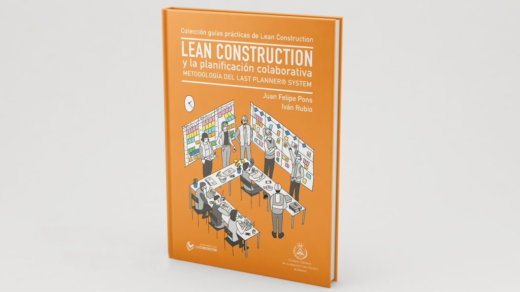 Disponible en papel la publicación Lean Construction y la planificación colaborativa ...